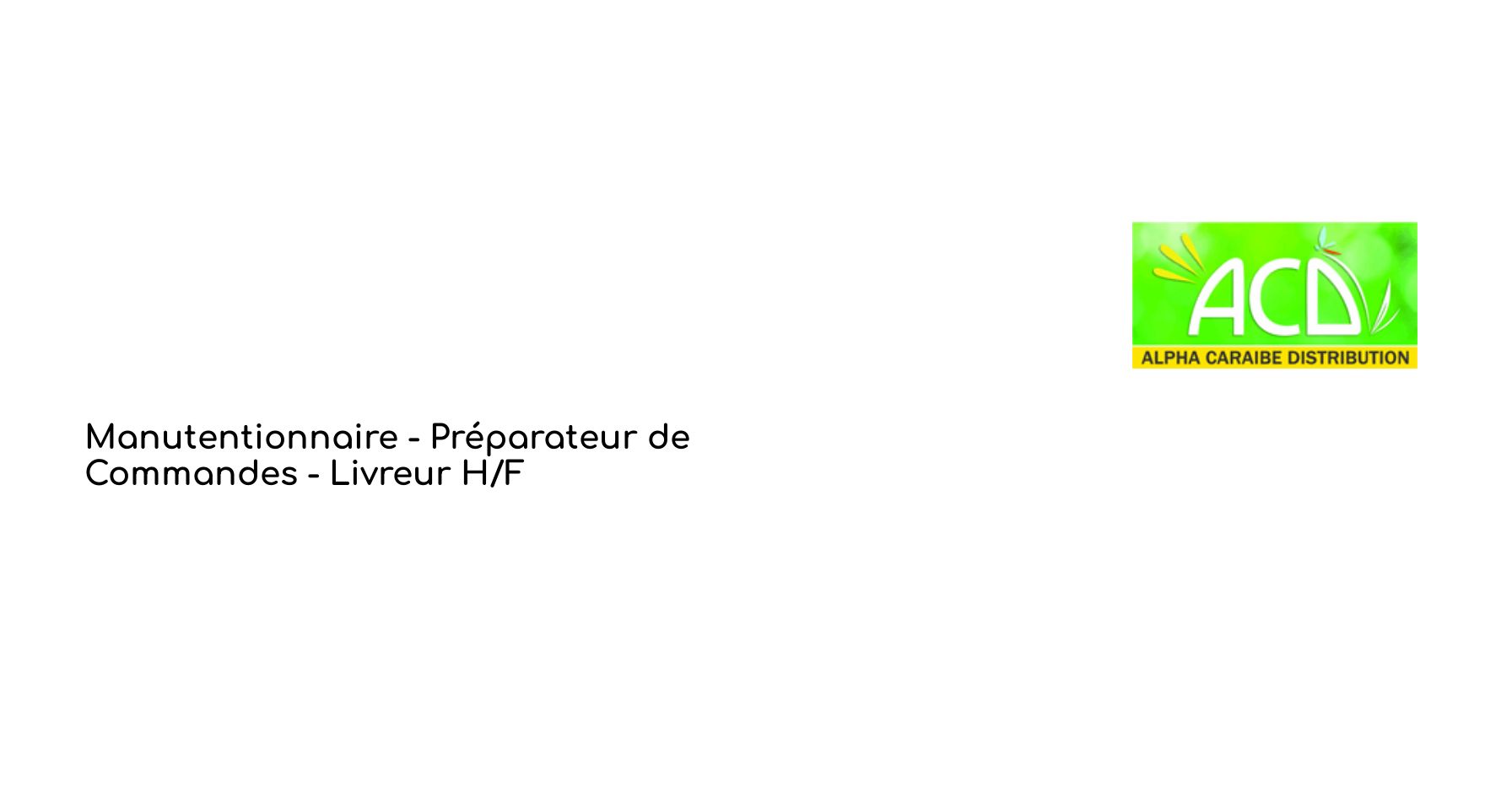 Manutentionnaire - Préparateur de Commandes - Livreur H/F, emploi Martinique